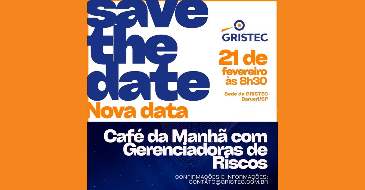 Convite a Gerenciadoras de Riscos – Café da Manhã GRISTEC – 21/2/24 ...